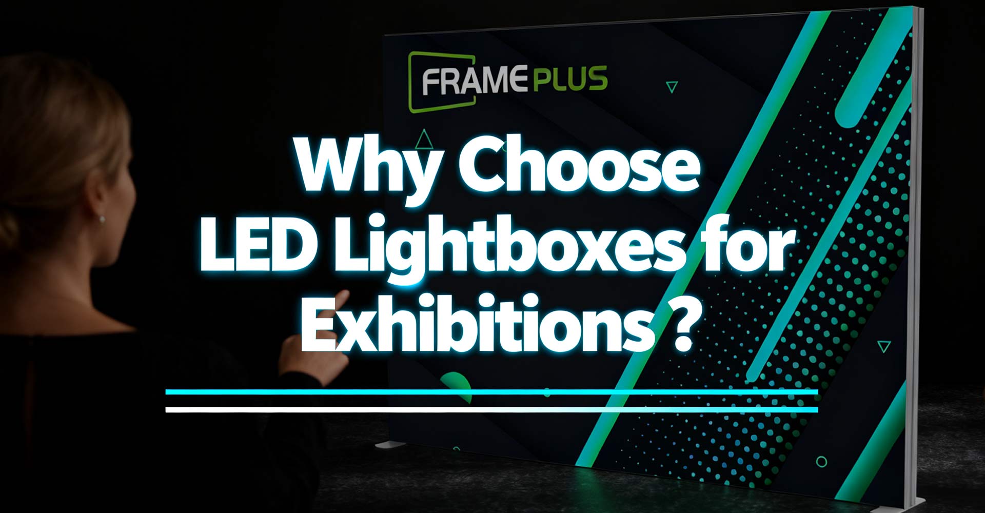 Why Choose 6000mm LED Lightboxes for Exhibitions？ – FramePlus Display Inc